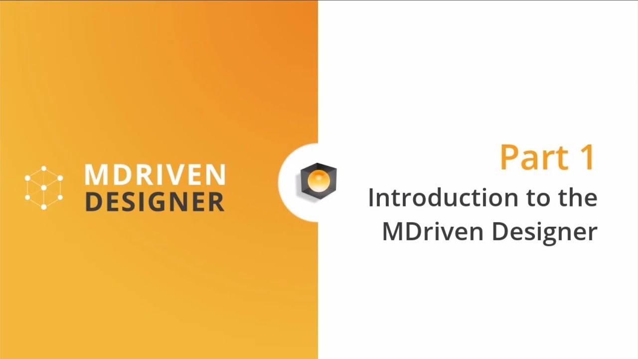 MDriven Designer | Part 1 | Introduction to MDriven Designer