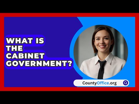 What Is The Cabinet Government? - CountyOffice.org