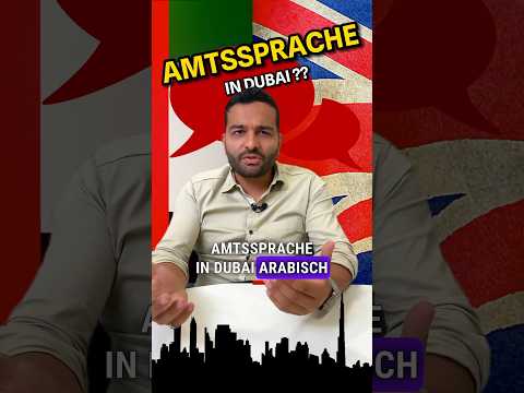 AmtsSPRACHE in Dubai?? 🇦🇪🇬🇧 🗣️