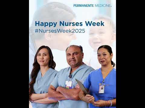 Nurses Week 2025 - Permanente Medicine