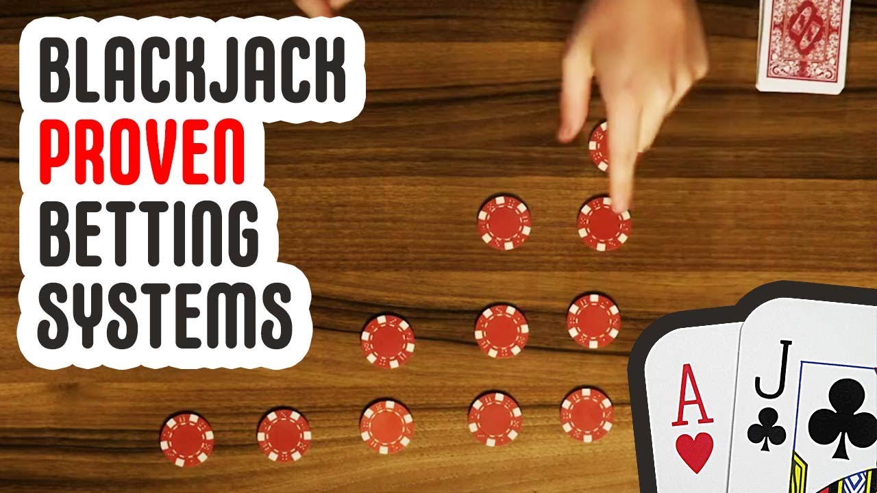 Blackjack Betting Systems  | What the Math Says?