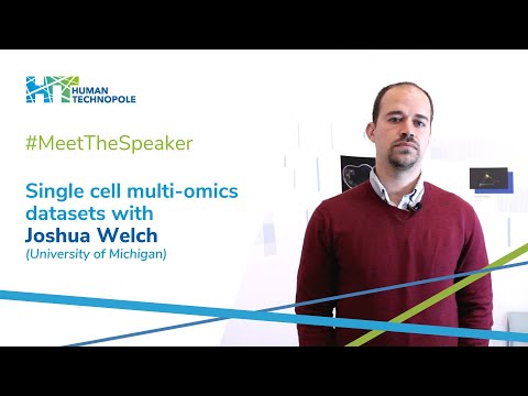 #MeetTheSpeaker - Single cell multi-omics datasets with Joshua Welch