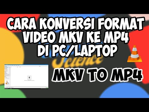 MUDAH BANGET!!! Cara Konversi Format Video MKV ke MP4 di PC