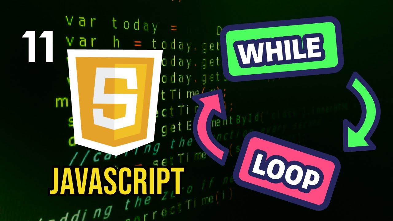 #11 JavaScript While Loop | JavaScript for Beginners Course