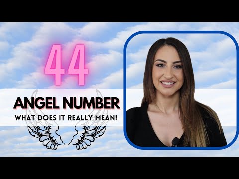 44 ANGEL NUMBER - What Does It Really Mean?!