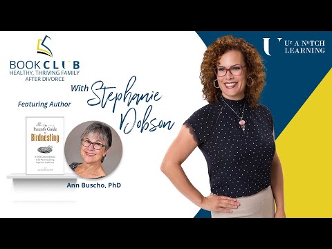 (Divorce Video) Book Club / The Parent’s Guide to Birdnesting / Guest Author Dr. Ann Buscho