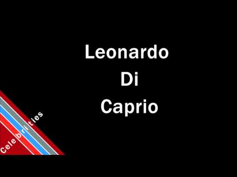 How to Pronounce Leonardo DiCaprio