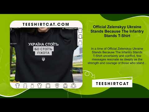 Official Zelenskyy Ukraine Stands Because The Infantry Stands T-Shirt
