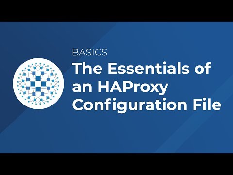 The Essentials of an HAProxy Configuration File | Easy to Follow Tutorial