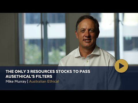 The only 3 resources stocks to pass AusEthical’s filters