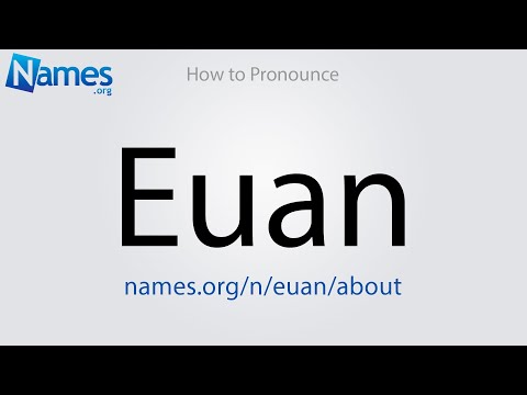How to Pronounce Euan
