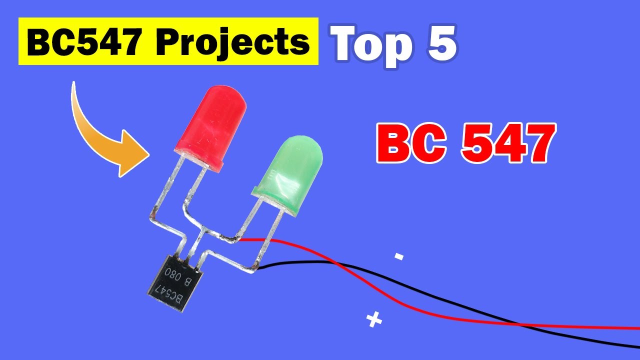 Top 5 Electronic Projects Using BC547 Transistor, Electronics mini projects