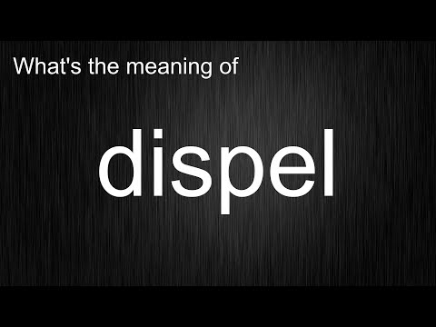 What's the meaning of "dispel", How to pronounce dispel?