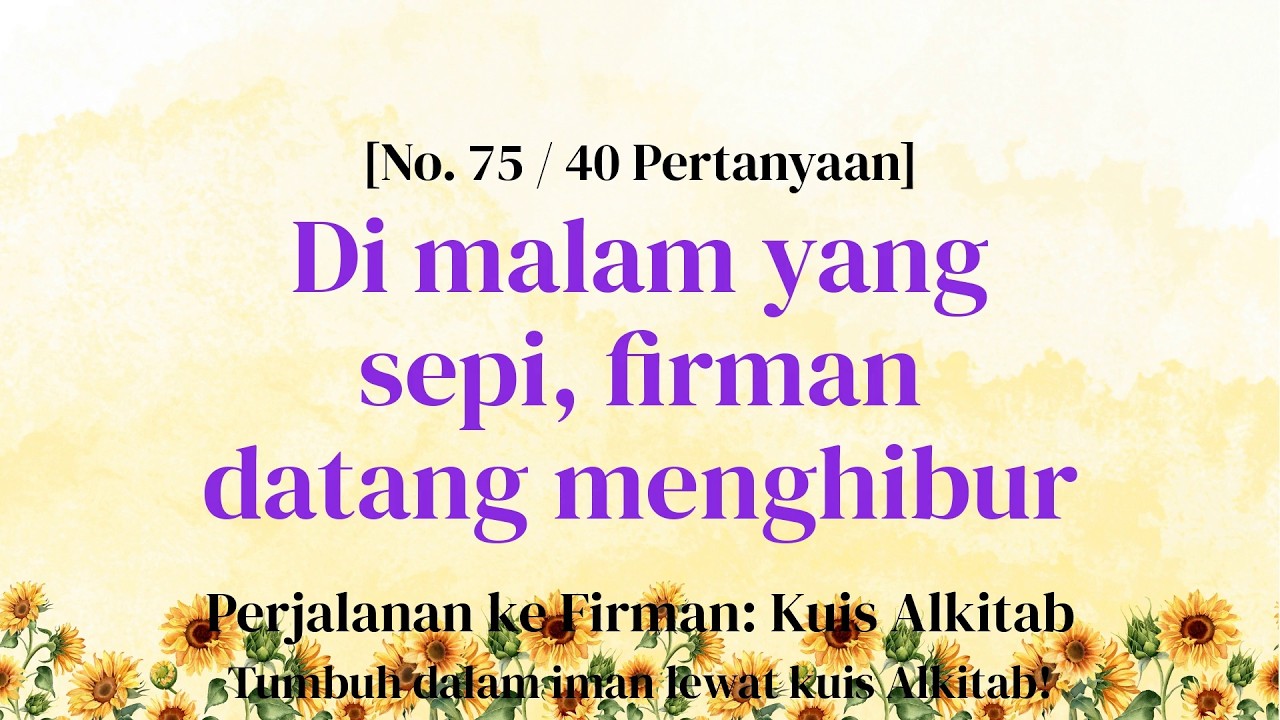 40 soal untuk menguji daya tahan rohanimu - Kuis Alkitab Bagian 75