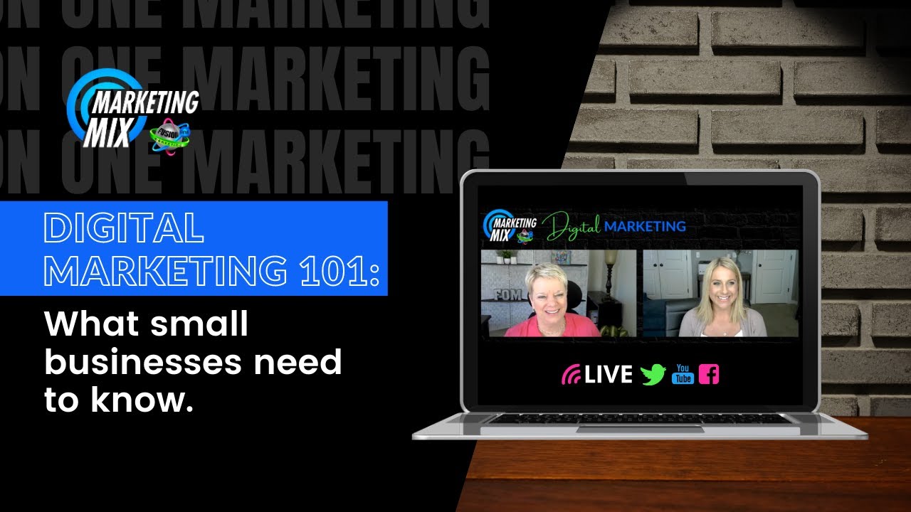 Digital Marketing 101: What Small Businesses Need To Know