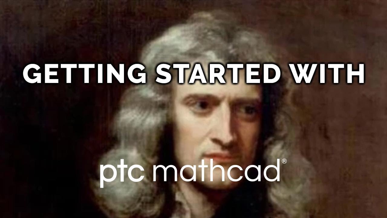 Getting Started with PTC Mathcad (math software)