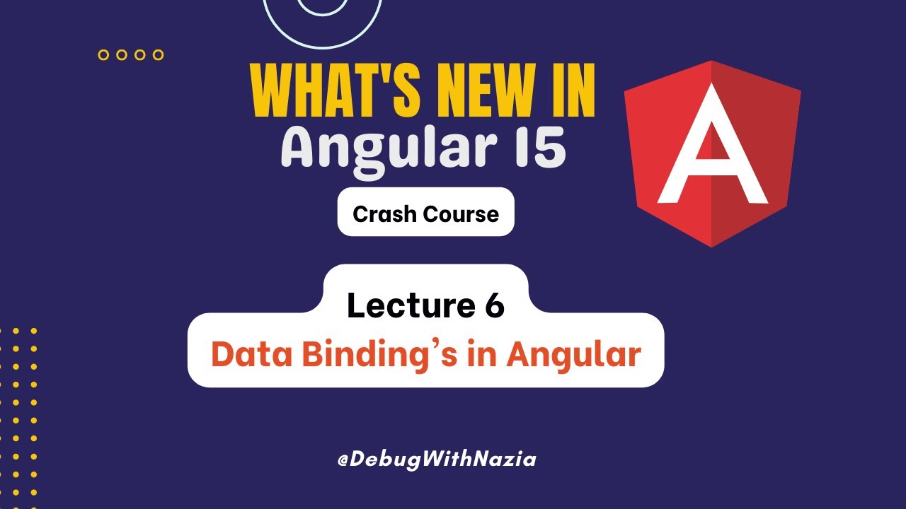 Data Binding's in Angular | Mastering in Angular 15 Beginner to Advance | Lecture 6