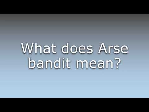 What does Arse bandit mean?