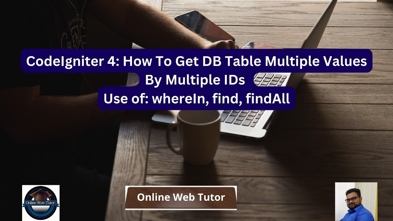 CodeIgniter 4 Tutorials | How To Get Table Values By Multiple IDs | whereIn(), find(), findAll() Use