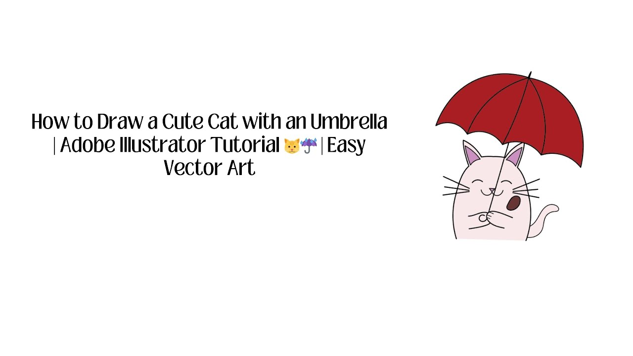How to Draw a Cute Cat with an Umbrella | Adobe Illustrator Tutorial 🐱☔ | Easy Vector Art