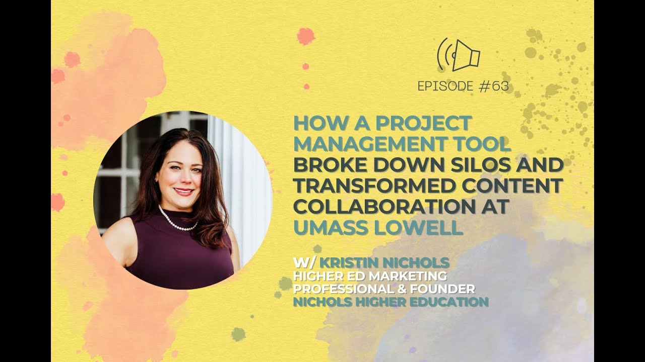 How Project Management Tools Broke Down Silos & Transformed Content Collaboration w/ Kristin Nichols