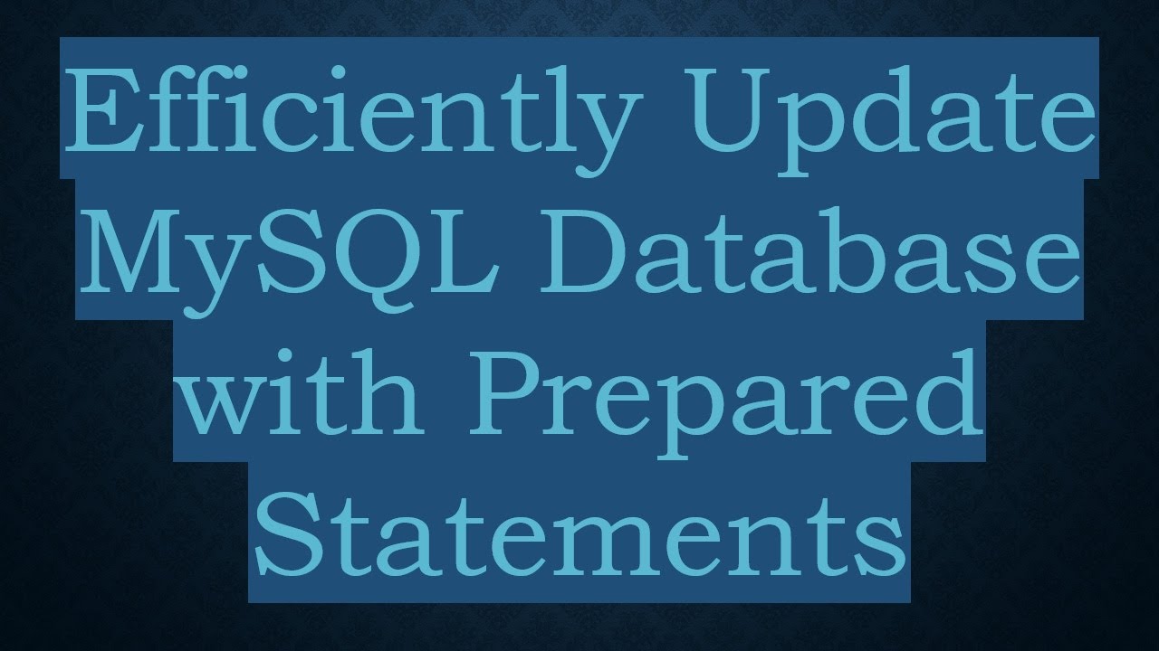 Efficiently Update MySQL Database with Prepared Statements