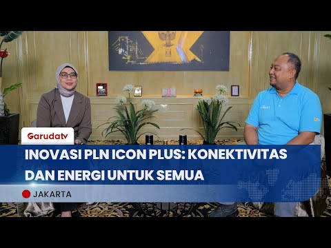 INOVASI PLN ICON Plus 2025: Konektivitas dan Energi untuk Semua