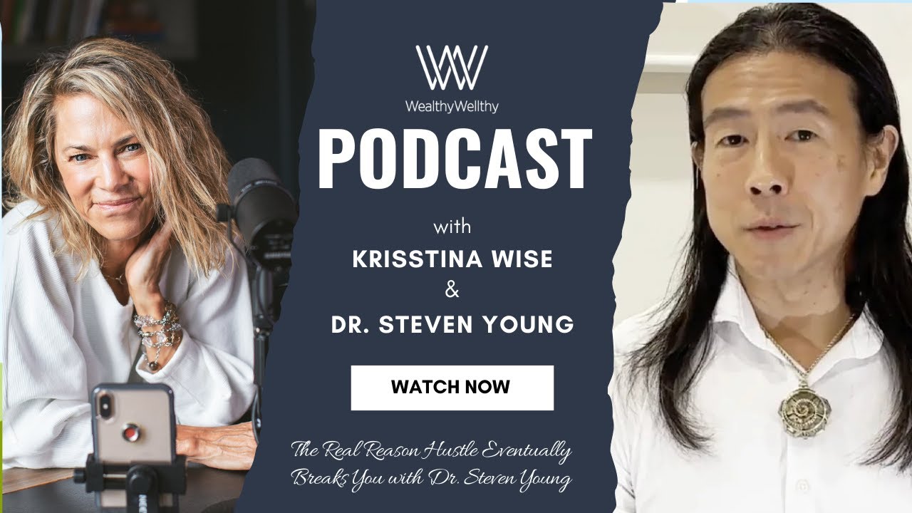 The Real Reason Hustle Eventually Breaks You with Dr. Steven Young