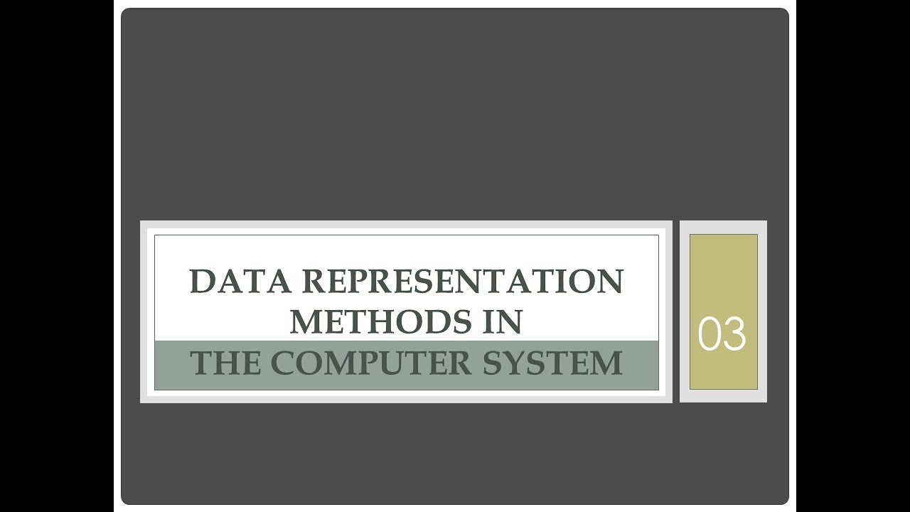 Data representation and Number Systems