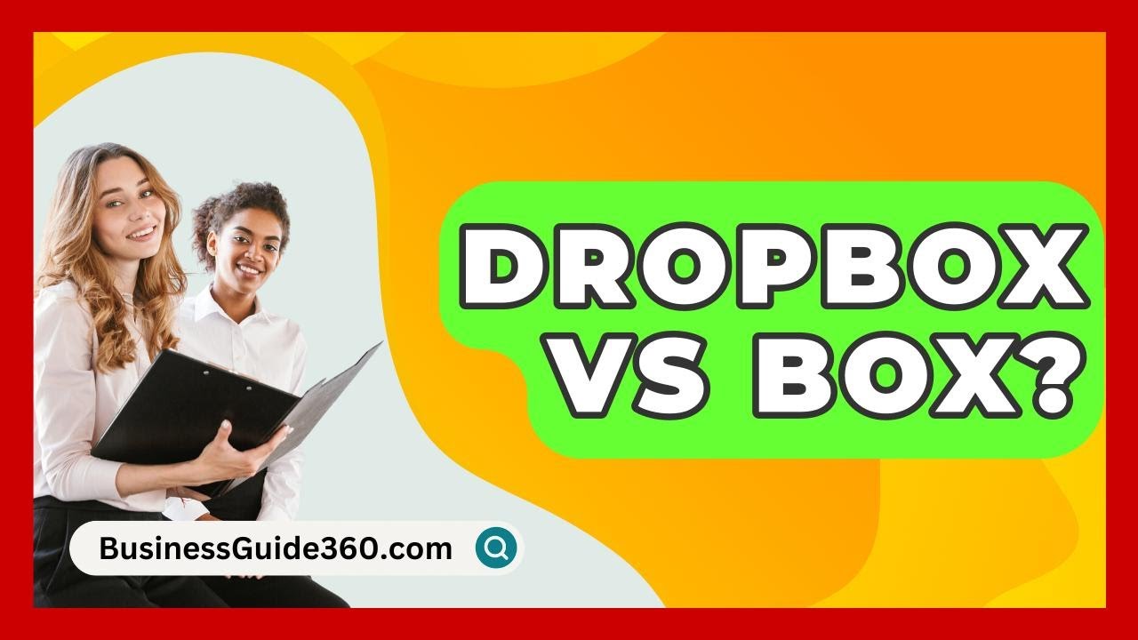 Dropbox vs Box: Choosing the Right Cloud Storage Solution for Your Needs | Galaxy.ai