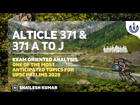 UPSC Prelims/Mains Oriented Analysis of Article 371 (A to J). Everything Relevant Covered