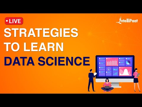 Learn Strategies To Learn Data Science | How to Get a Data Science Job | Intellipaat - Mind Luster