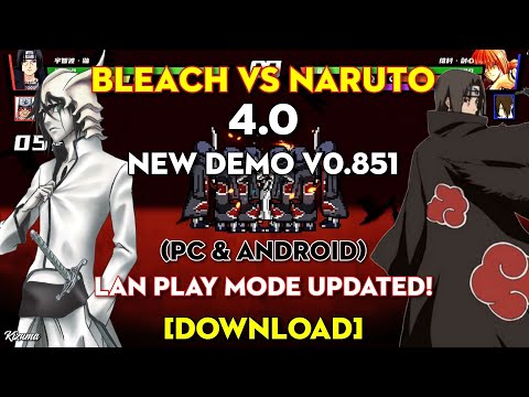 Bleach VS Naruto 4.0 NEW DEMO V0.851 (PC & Android) [DOWNLOAD]