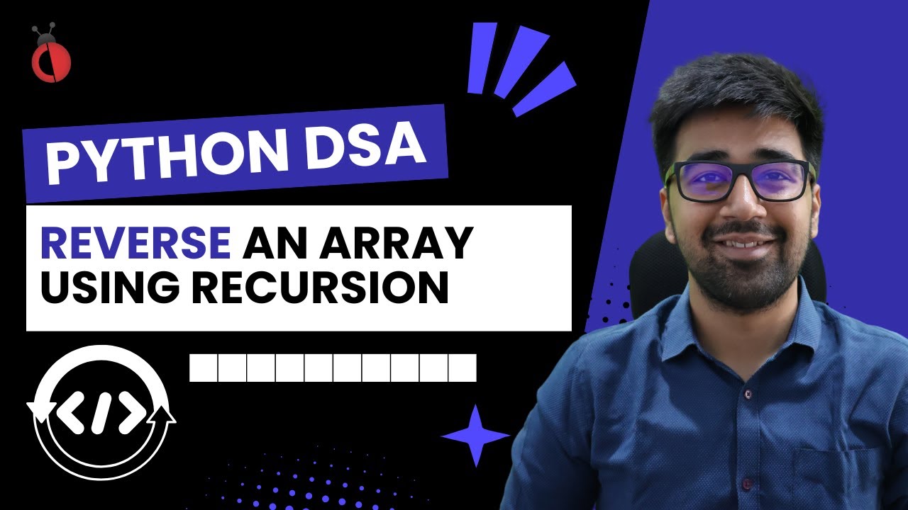 DSA in Python Course - Reverse an Array Using Recursion - Part 16 [Hindi] | Code & Debug