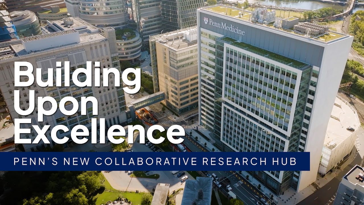 Building Upon Excellence: Penn’s New Collaborative Research Hub