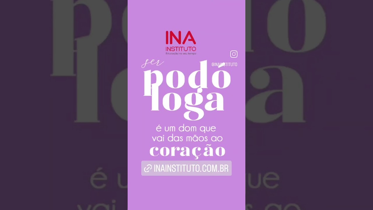 Venha ser Podóloga, o INA Instituto é uma instituição de ensino credenciada pelo MEC.