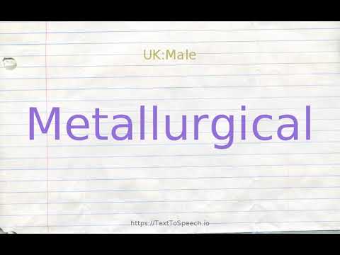 How to pronounce metallurgical