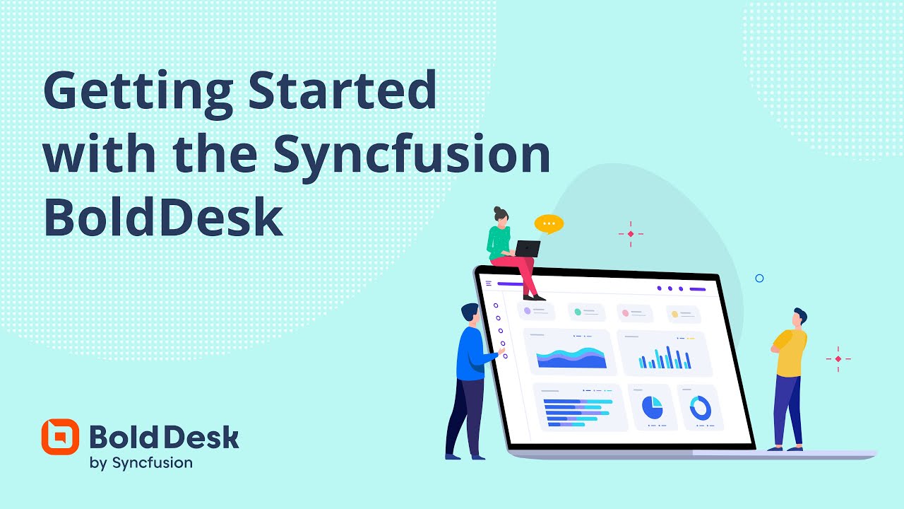 Getting Started with Syncfusion BoldDesk