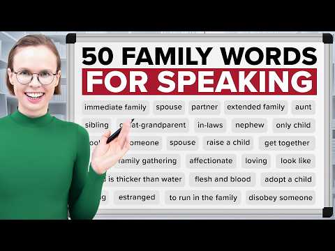 50 Words and Phrases to Talk about your Family - IELTS Speaking Vocabulary