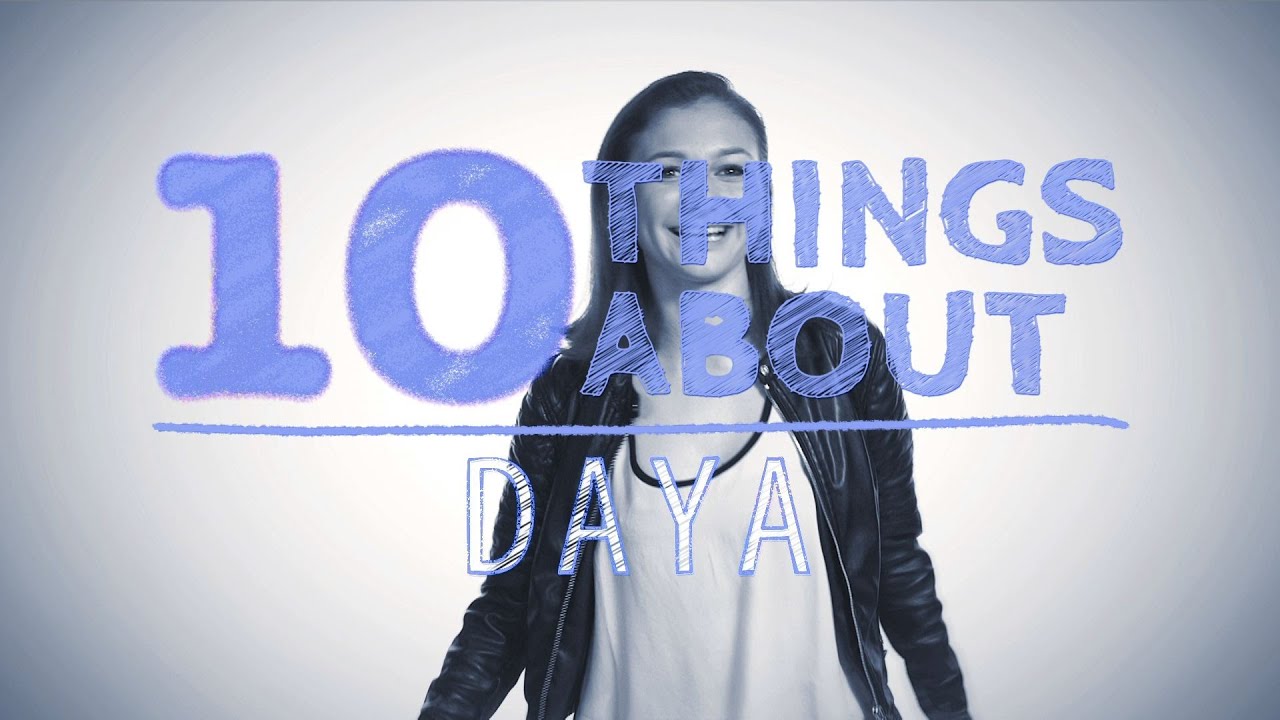 10 Things About... Daya
