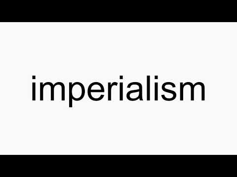 How to pronounce imperialism