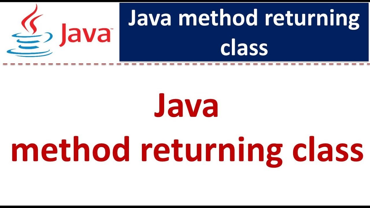 Java method returning class | Java Tutorial