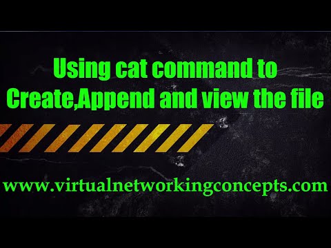 Using cat command to Create,Append and view the file