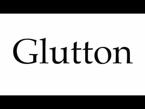How to Pronounce Glutton