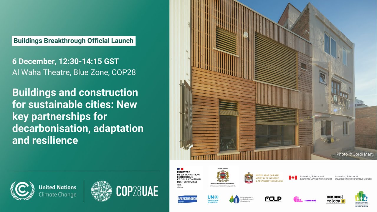 COP28: Official launch of Buildings Breakthrough, Cement Breakthrough & new FCLP initiative