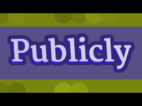 PUBLICLY pronunciation • How to pronounce PUBLICLY