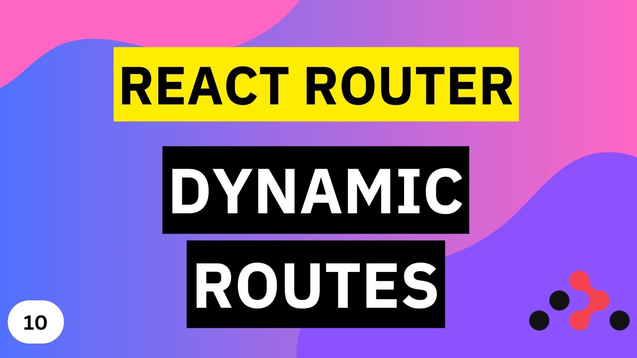 Dynamic Routes (URL Params) | React Router Tutorial