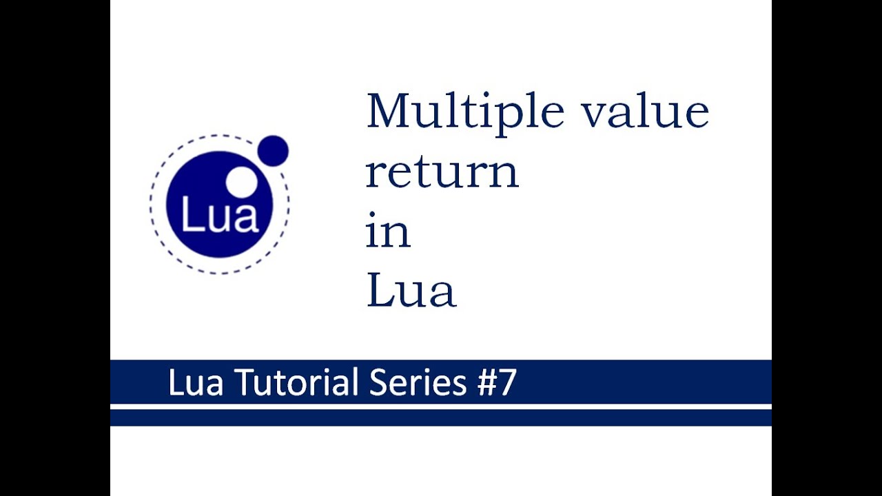 Multiple Value return from Function in Lua : Lua Tutorials Series #7