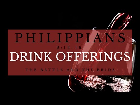 028 Drink Offerings: Philippians 2:17-18