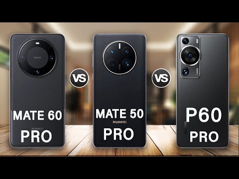 Huawei Mate 60 Pro Vs Huawei Mate 50 Pro Vs Huawei P60 Pro Full reviews